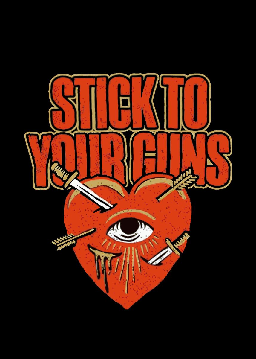 'Stick Your Guns' Poster, picture, metal print, paint by Lord Jay ...
