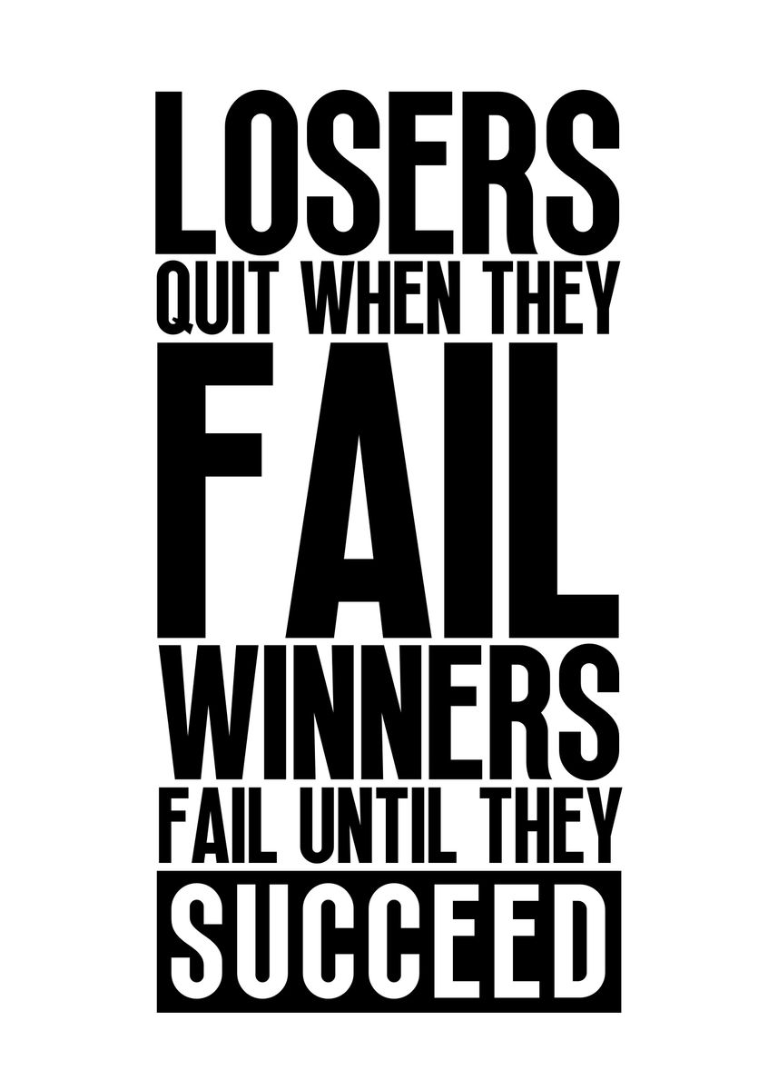 'Winners Fail Until Succeed' Poster, picture, metal print, paint by ...