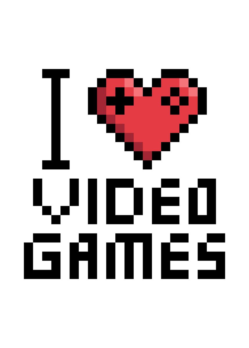 'I Love Video Games' Poster, picture, metal print, paint by Quilimo ...