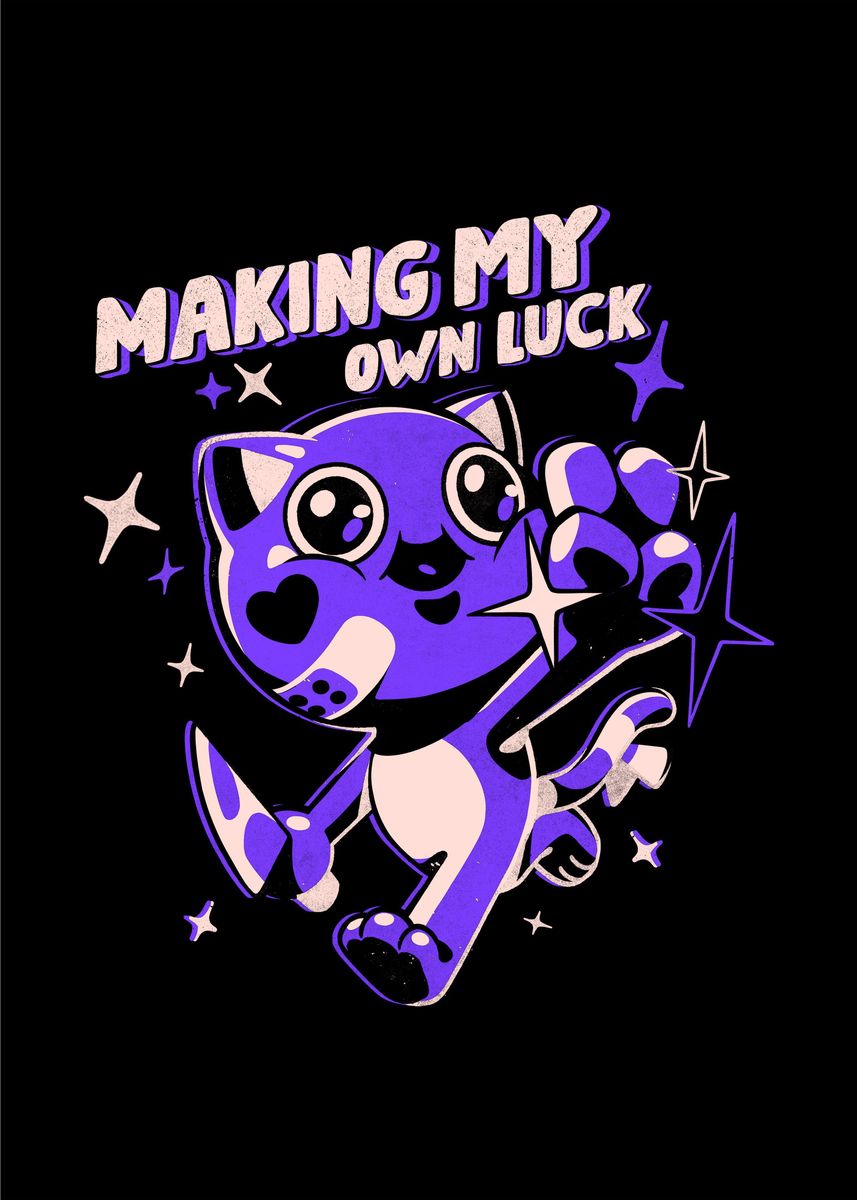 'Making My Own Luck' Poster, picture, metal print, paint by Ilustrata ...