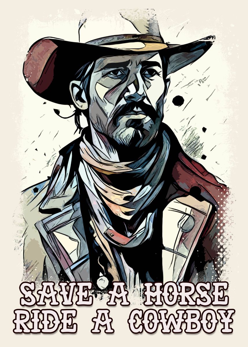 'Funny Cowboy Saying' Poster, picture, metal print, paint by OliArt ...