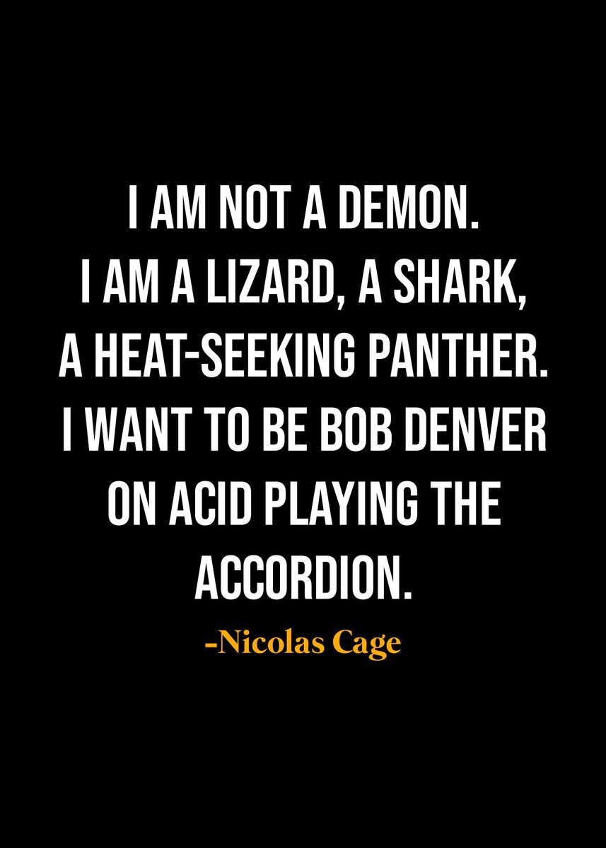 'Nicolas Cage Quotes ' Poster, picture, metal print, paint by NOHARA ...