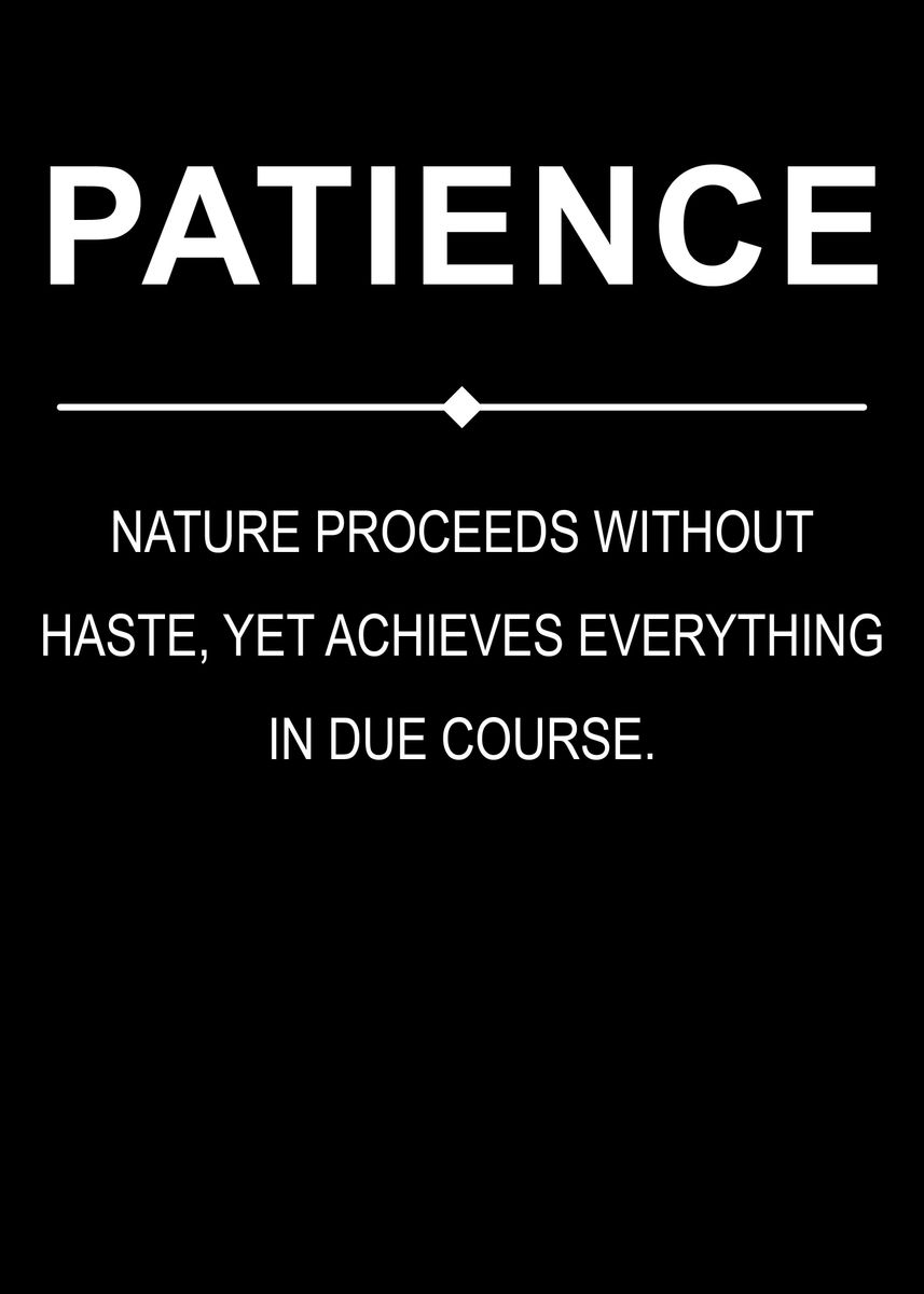 'Patience Motivation Quote' Poster, picture, metal print, paint by ...
