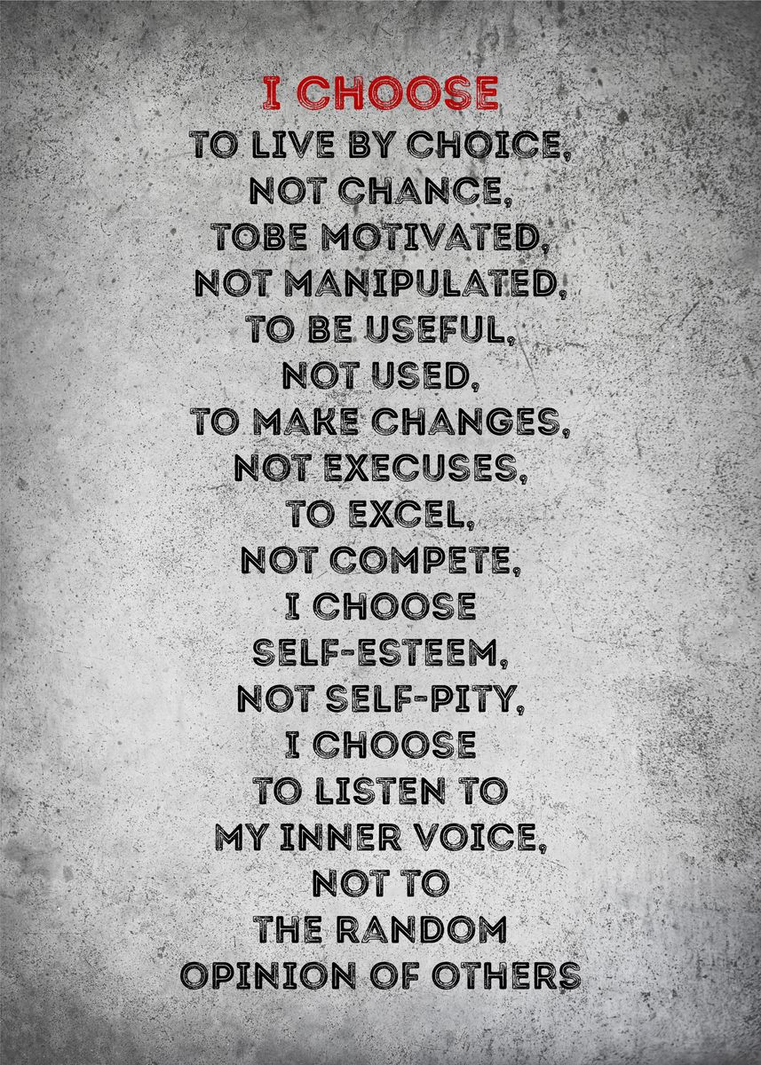 'i choose motivational ' Poster, picture, metal print, paint by ...