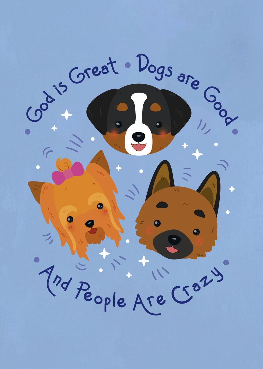 'God Dogs and People' Poster, picture, metal print, paint by Adam ...