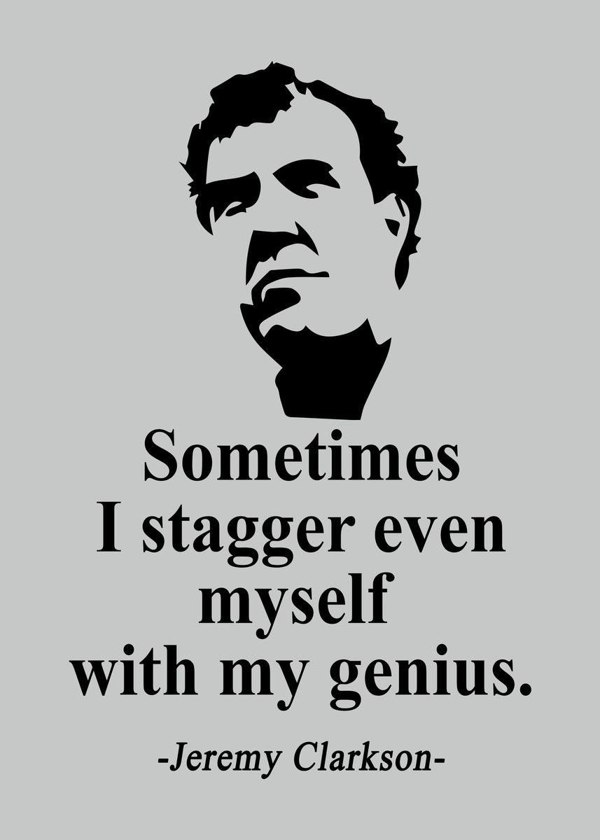 'Jeremy Clarkson Quotes' Poster, picture, metal print, paint by ...