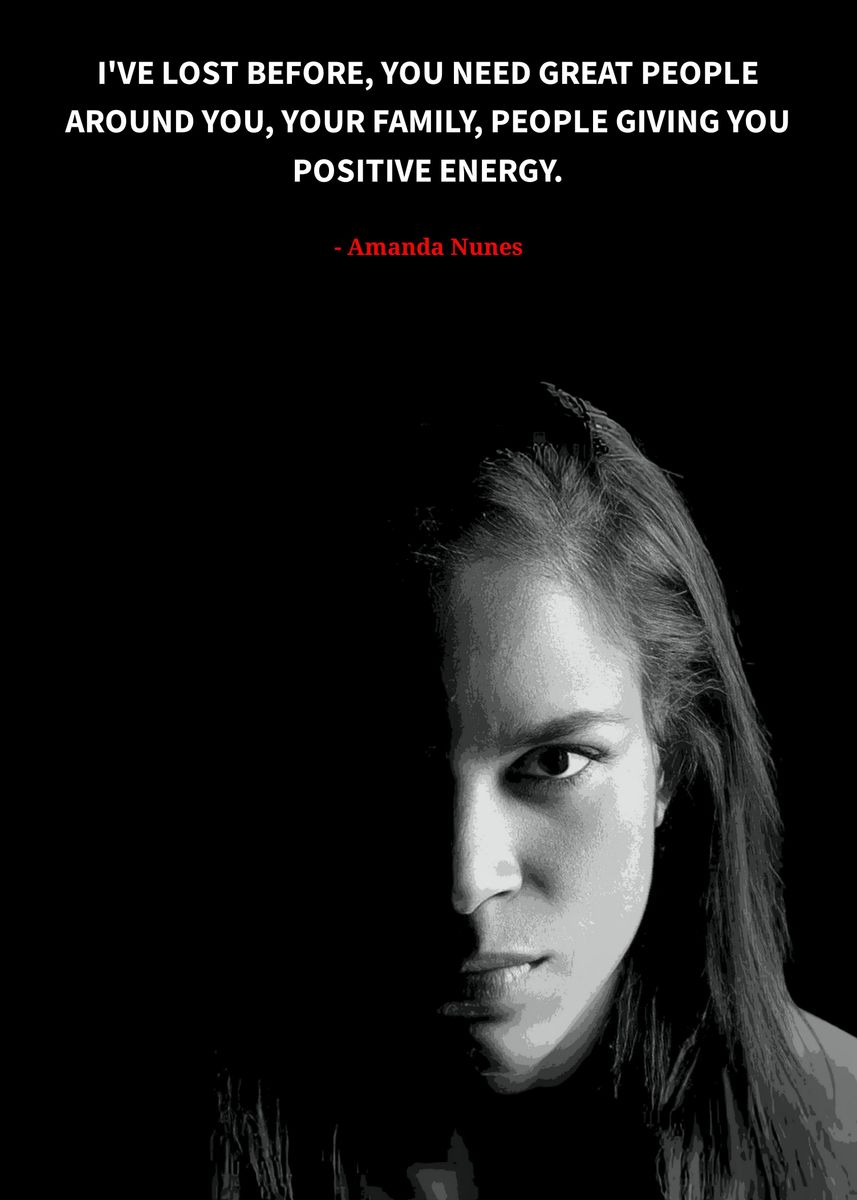 'Amanda Nunes quotes ' Poster, picture, metal print, paint by TARA ART ...