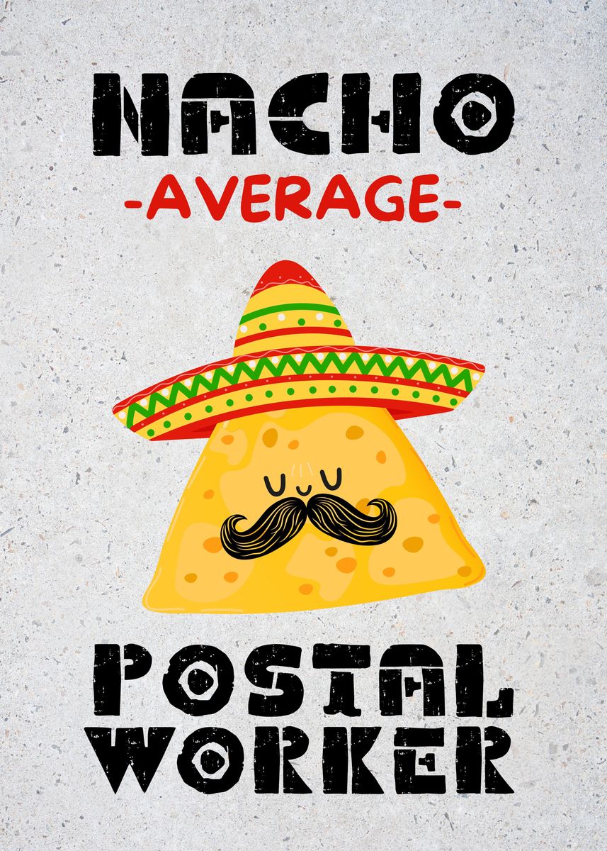 Nacho Postal Worker Poster Picture Metal Print Paint By Wyld Tribe nacho-postal-worker-poster-picture-metal-print-paint-by-wyld-tribe