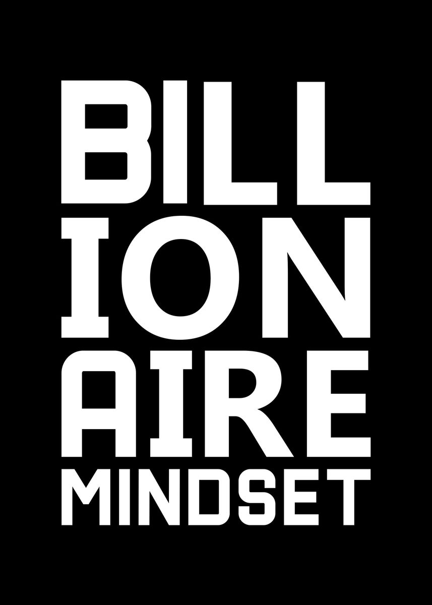 'Billionaire mindset' Poster, picture, metal print, paint by Kaly ...