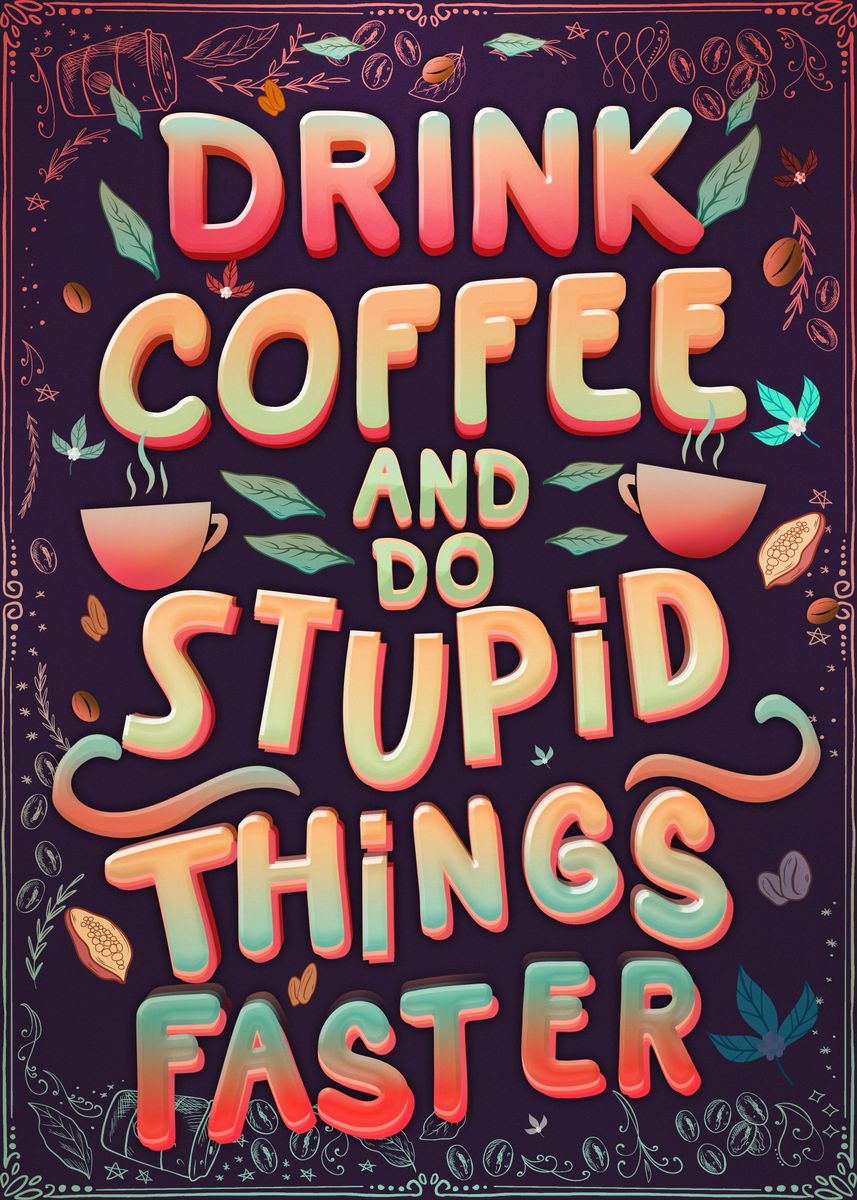 'Caffeinated Capers' Poster, picture, metal print, paint by Bruno Macedo | Displate