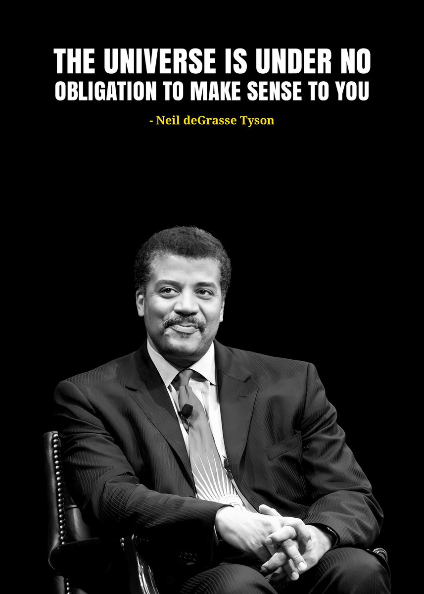'Neil Degrasse Tyson quotes' Poster, picture, metal print, paint by ...
