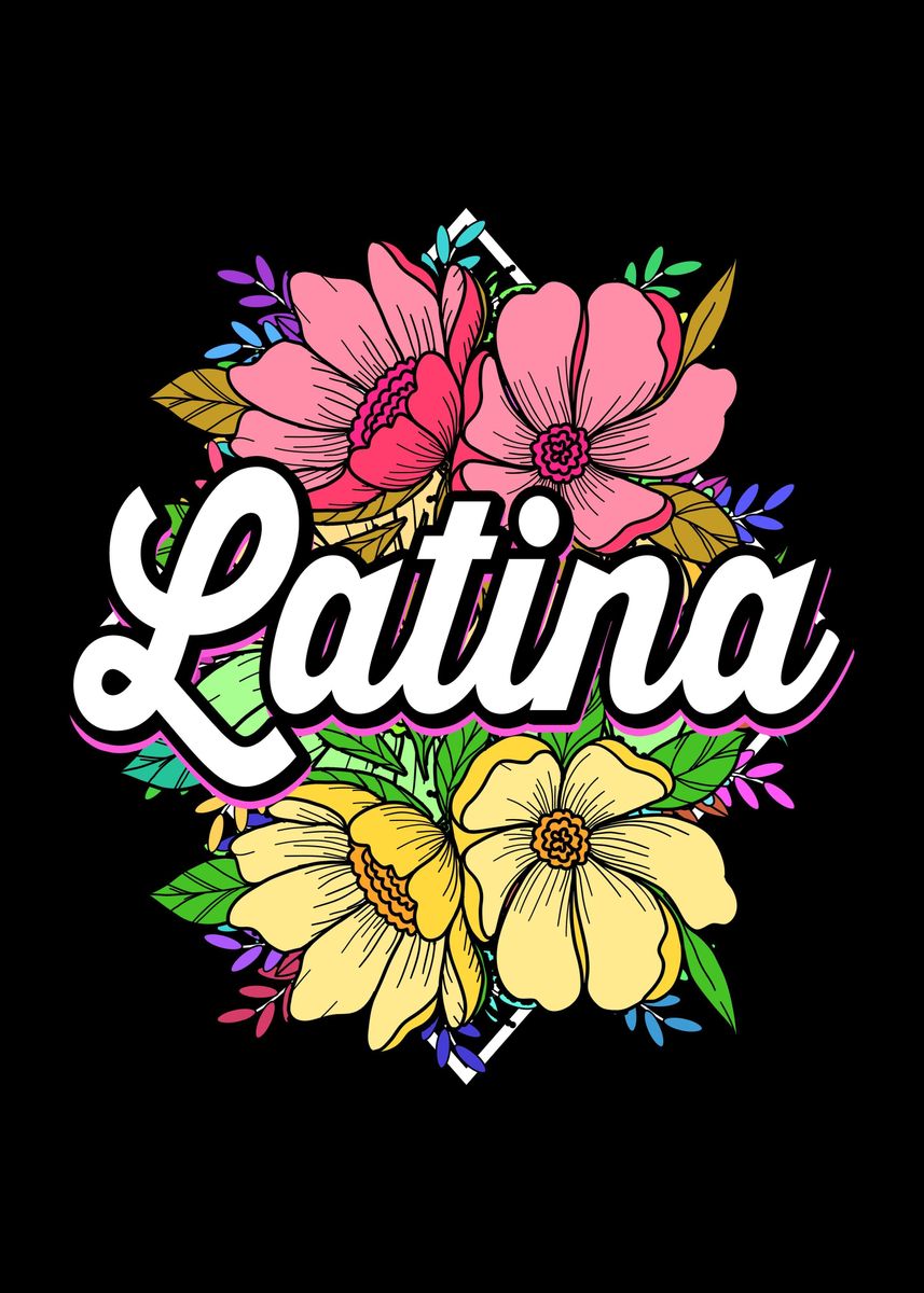 'Latina Flower Design' Poster, picture, metal print, paint by ...