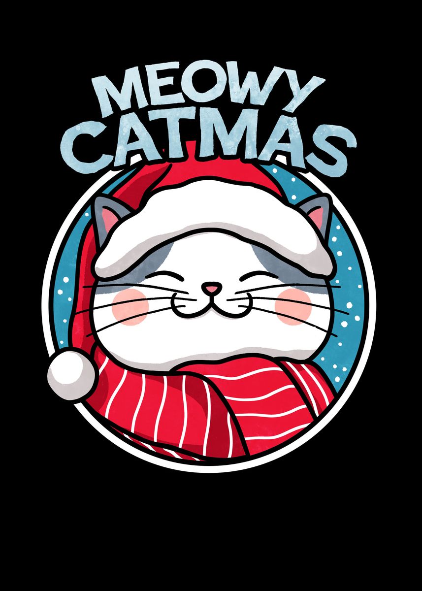 'Meowy Catmas' Poster, picture, metal print, paint by Fanfreak | Displate