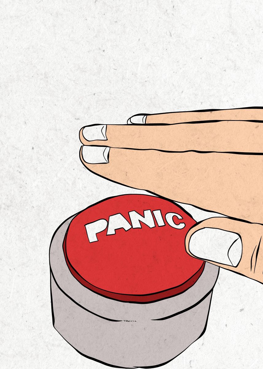 'panic button' Poster, picture, metal print, paint by eunoia | Displate