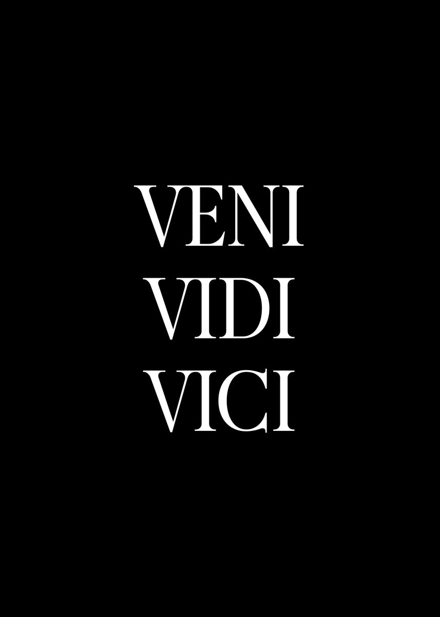'Vini Vidi Vici' Poster, picture, metal print, paint by Wezt Studio ...