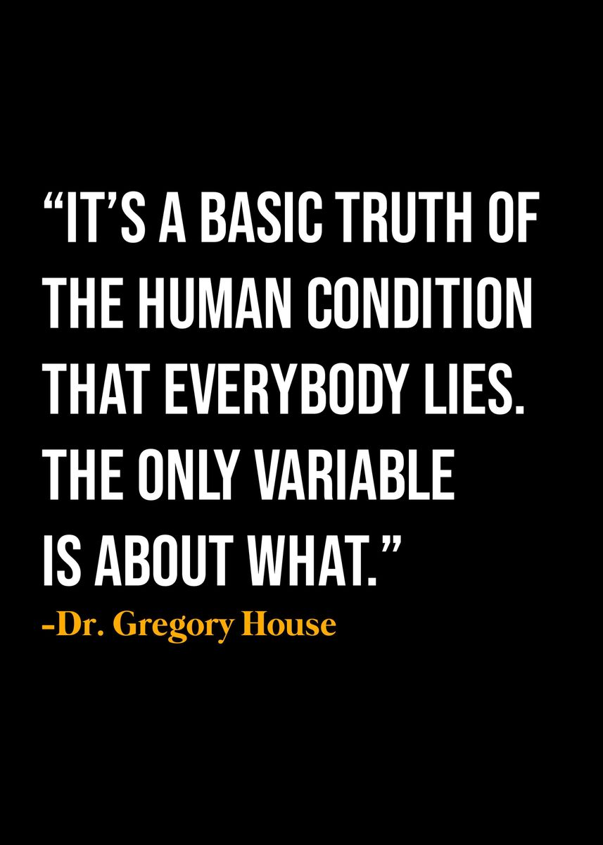 'Dr Gregory House Quotes ' Poster, picture, metal print, paint by ...