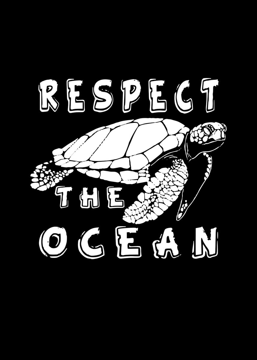 'Respect The Ocean Turtle' Poster, picture, metal print, paint by ...