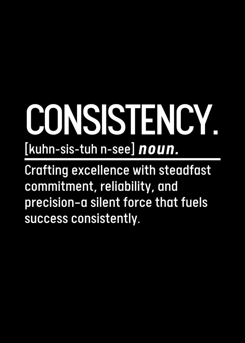 'Consistency Definition' Poster, picture, metal print, paint by Wezt ...