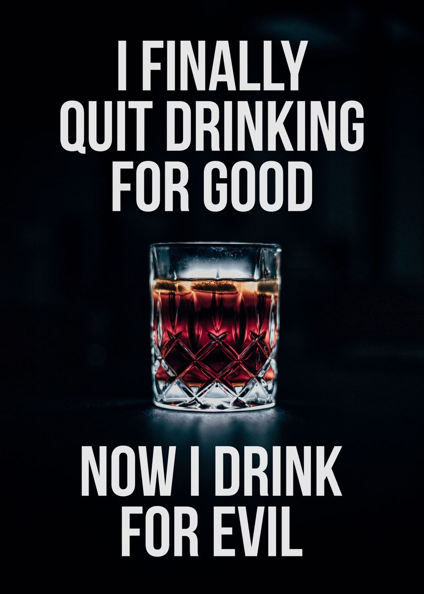 'Quit Drinking' Poster, picture, metal print, paint by Ba Ab | Displate