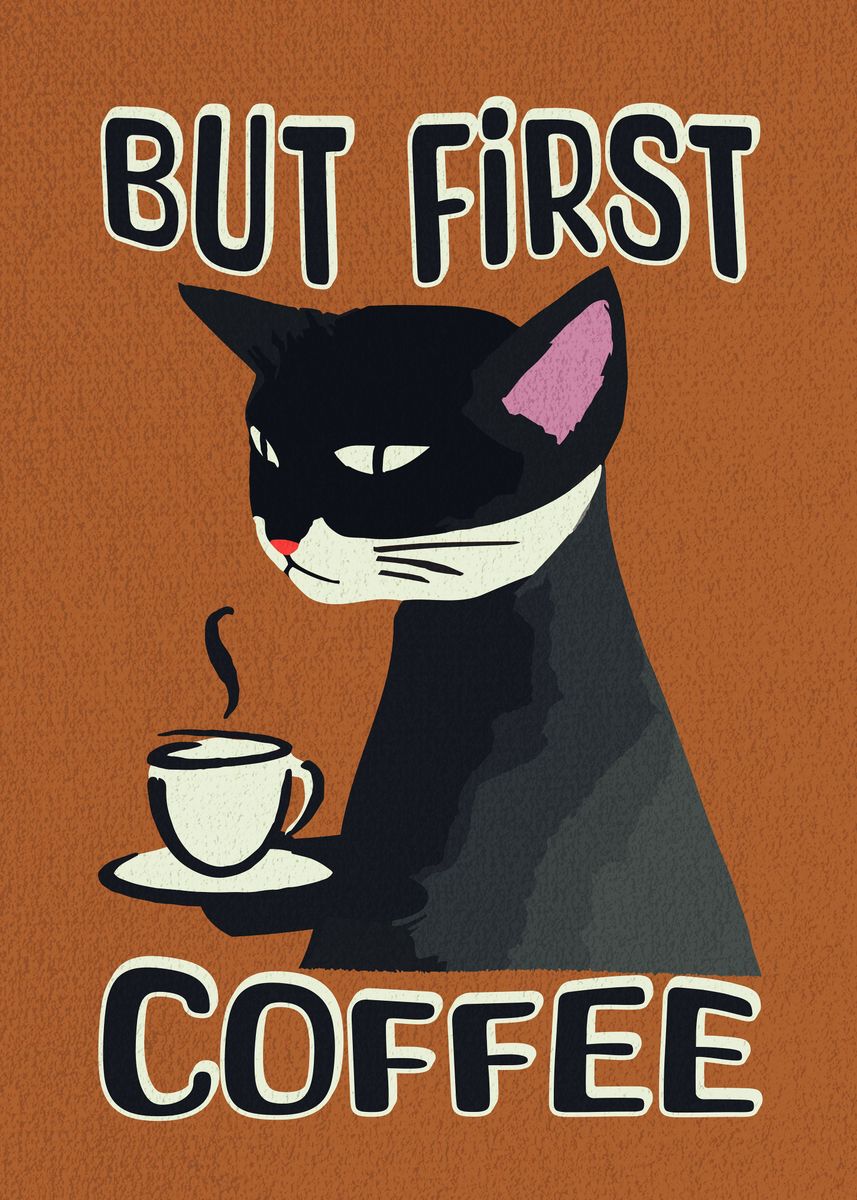 'Black Cat But First Coffee' Poster, picture, metal print, paint by ...