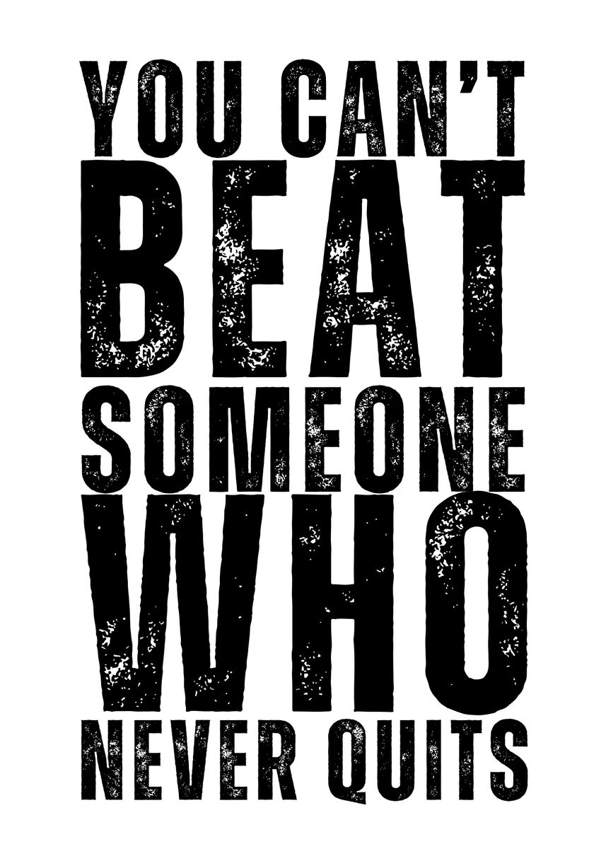 'Never Quit' Poster, picture, metal print, paint by Nae | Displate