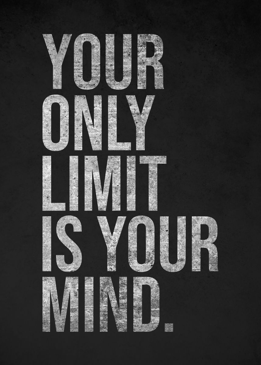 'Your Limit Is Your Mind' Poster, picture, metal print, paint by ...