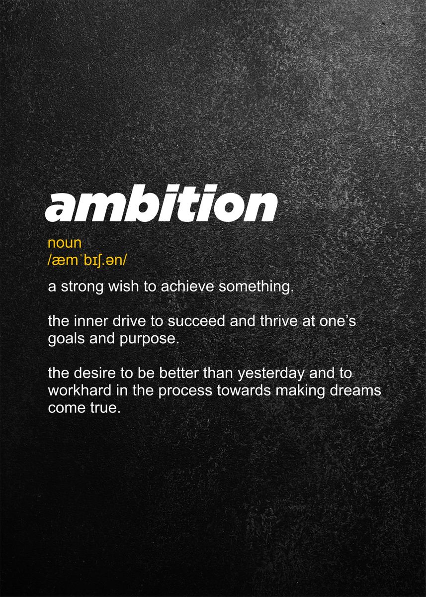 'ambition' Poster, picture, metal print, paint by Bestselling Music ...
