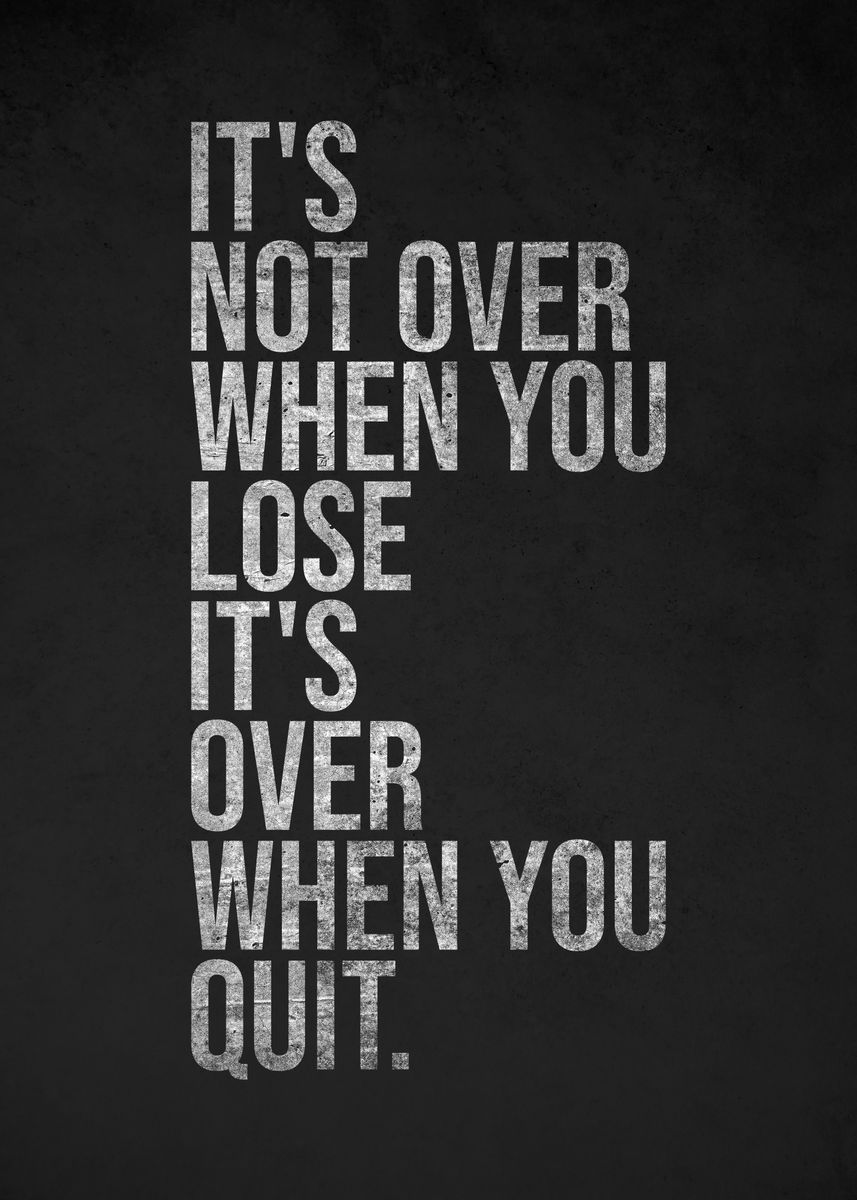'Dont Lose and Quit ' Poster, picture, metal print, paint by Muhammad ...