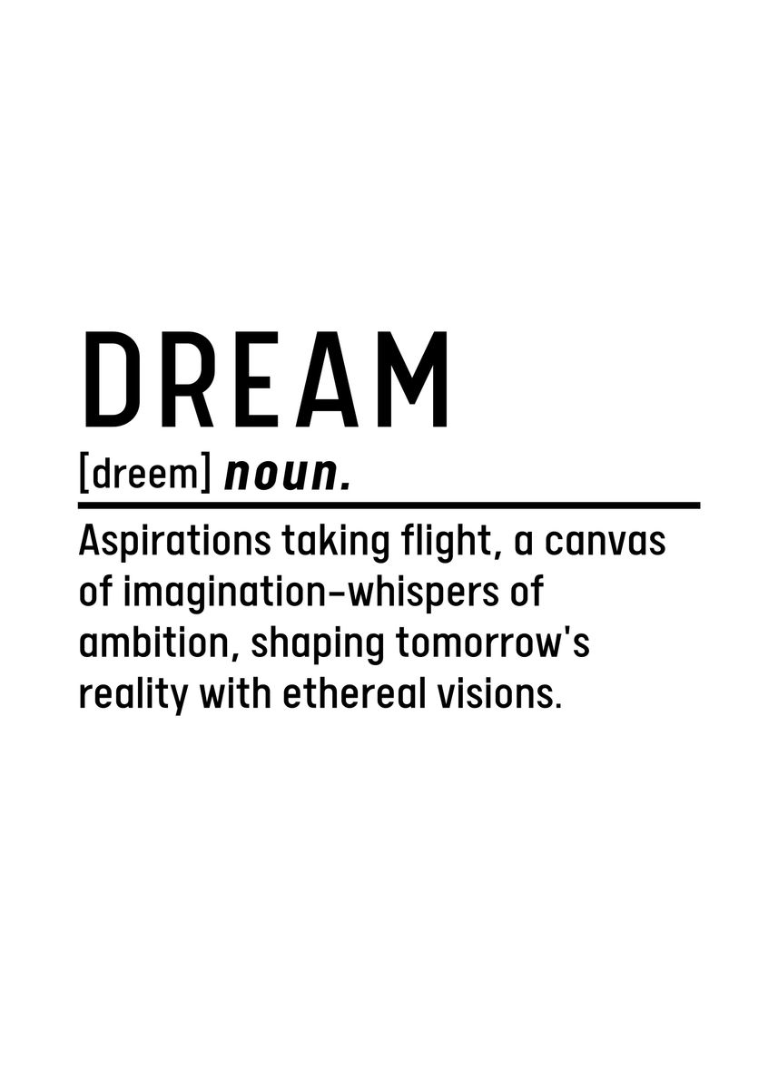 'Dream Definition' Poster, picture, metal print, paint by Wezt Studio ...