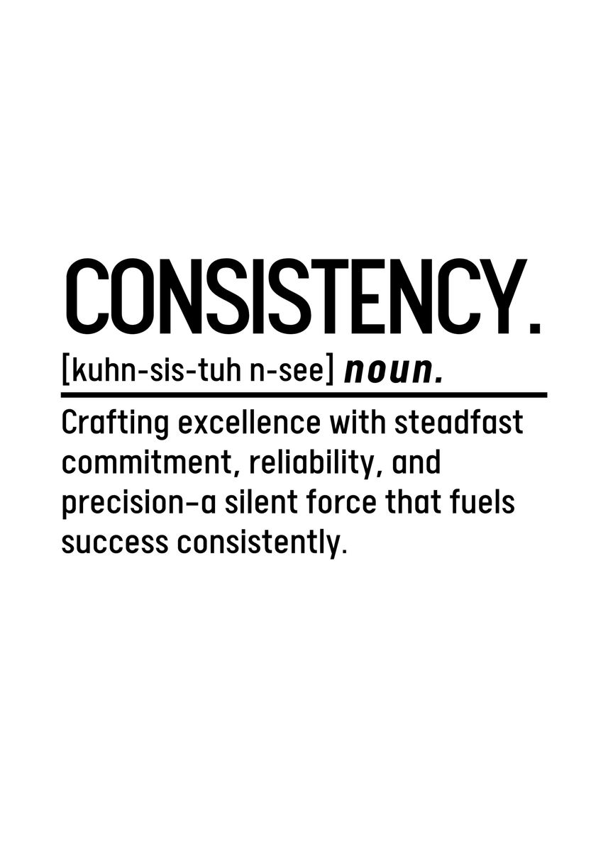 'Consistency Definition' Poster, picture, metal print, paint by Wezt ...