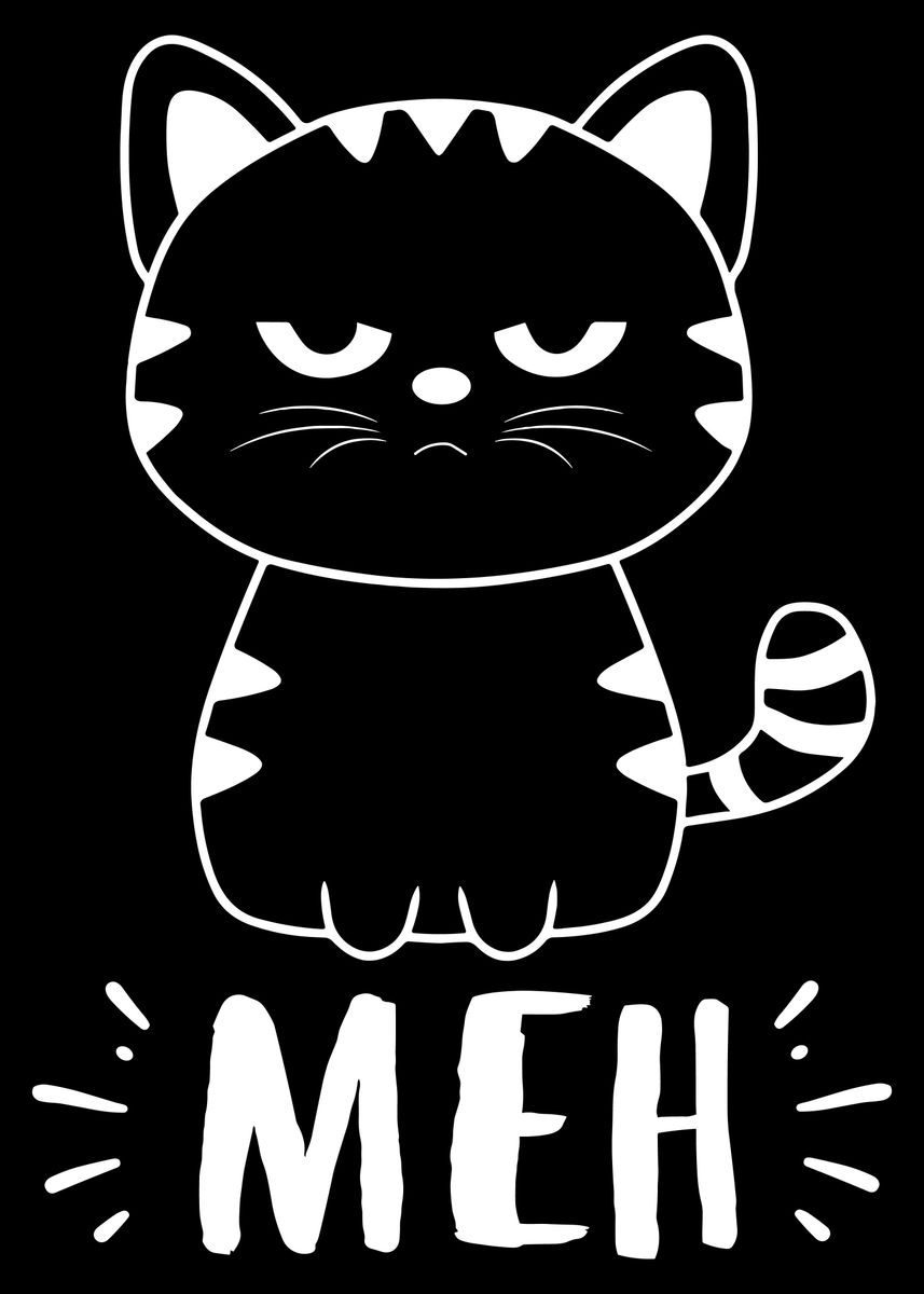 'Funny Cat Meh Cat Lover' Poster, picture, metal print, paint by ...