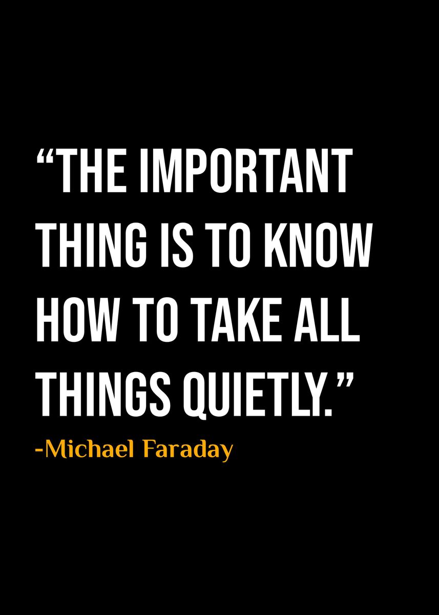'Michael Faraday Quotes ' Poster, picture, metal print, paint by KLIP ...