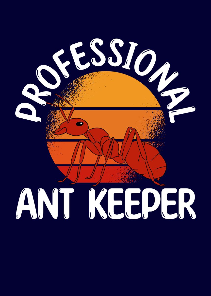'AntKeeping AntKeeper Ants' Poster, picture, metal print, paint by ...