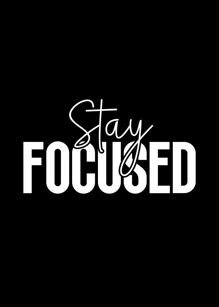 'Stay Focused' Poster, picture, metal print, paint by Yess | Displate