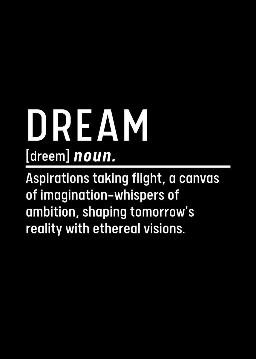 'Dream Definition' Poster, picture, metal print, paint by Wezt Studio ...