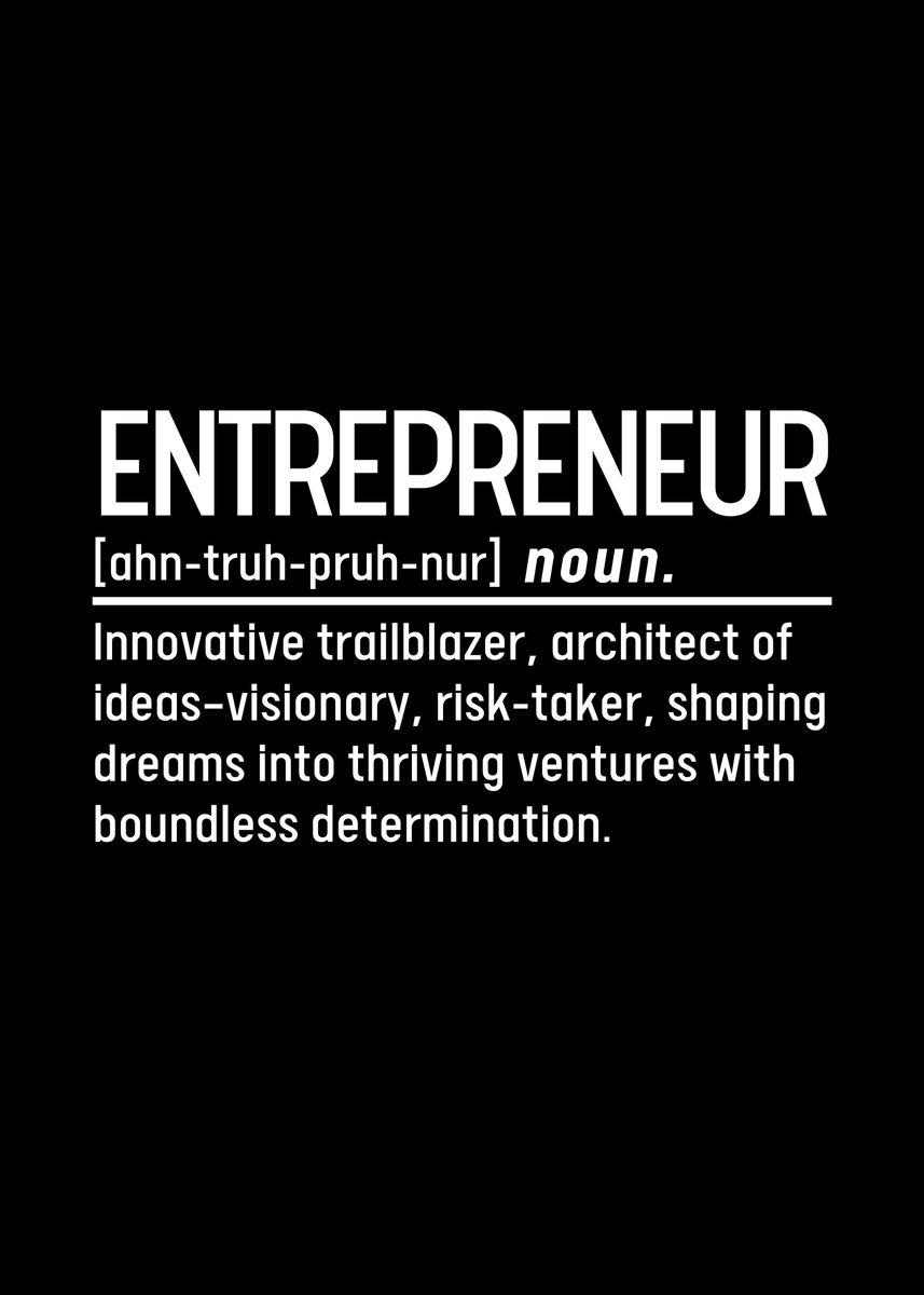 'Entrepreneur Definition' Poster, picture, metal print, paint by Wezt ...