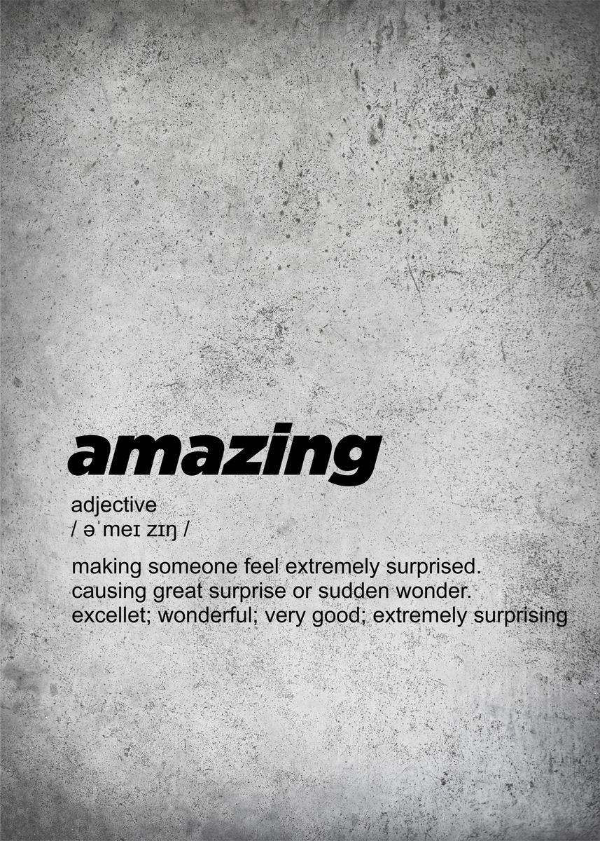 'amazing definition' Poster, picture, metal print, paint by Bestselling ...