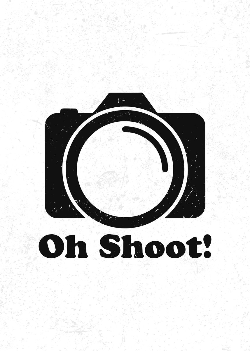 'Oh shoot Funny Photography' Poster, picture, metal print, paint by ...