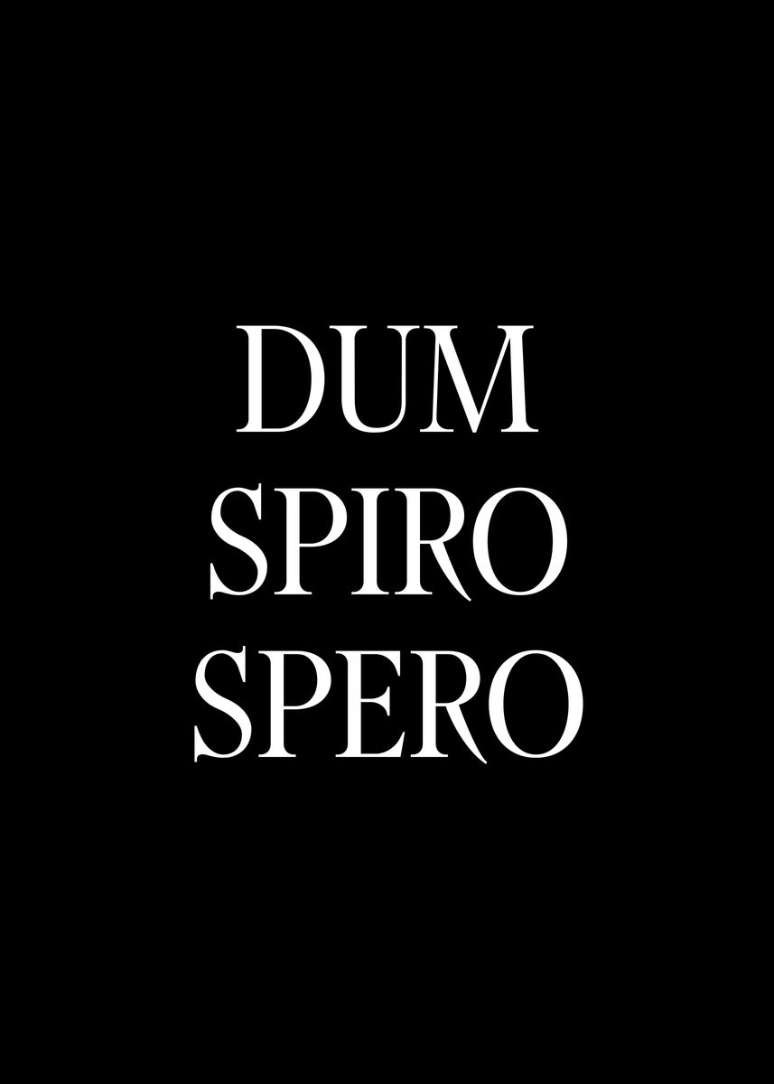 'Dum Spiro Spero' Poster, picture, metal print, paint by Wezt Studio ...
