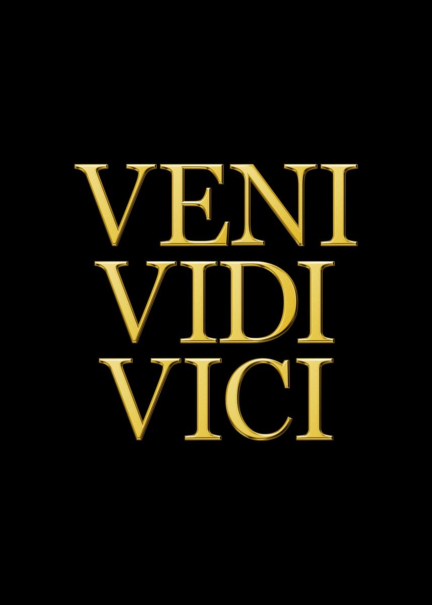 'Vini Vidi Vici' Poster, picture, metal print, paint by Wezt Studio ...