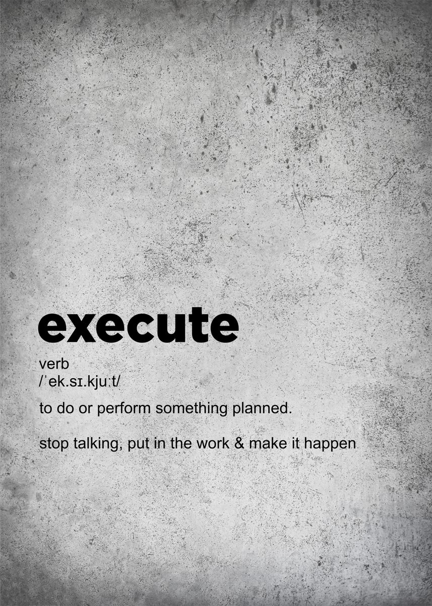 'execute definition' Poster, picture, metal print, paint by Bestselling ...