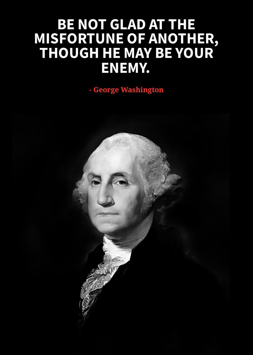 'George Washington quotes ' Poster, picture, metal print, paint by TARA ...
