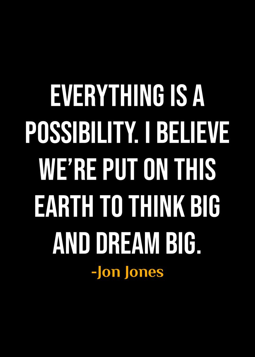 'Jon Jones Quote ' Poster, picture, metal print, paint by KLIP CREATIVE ...