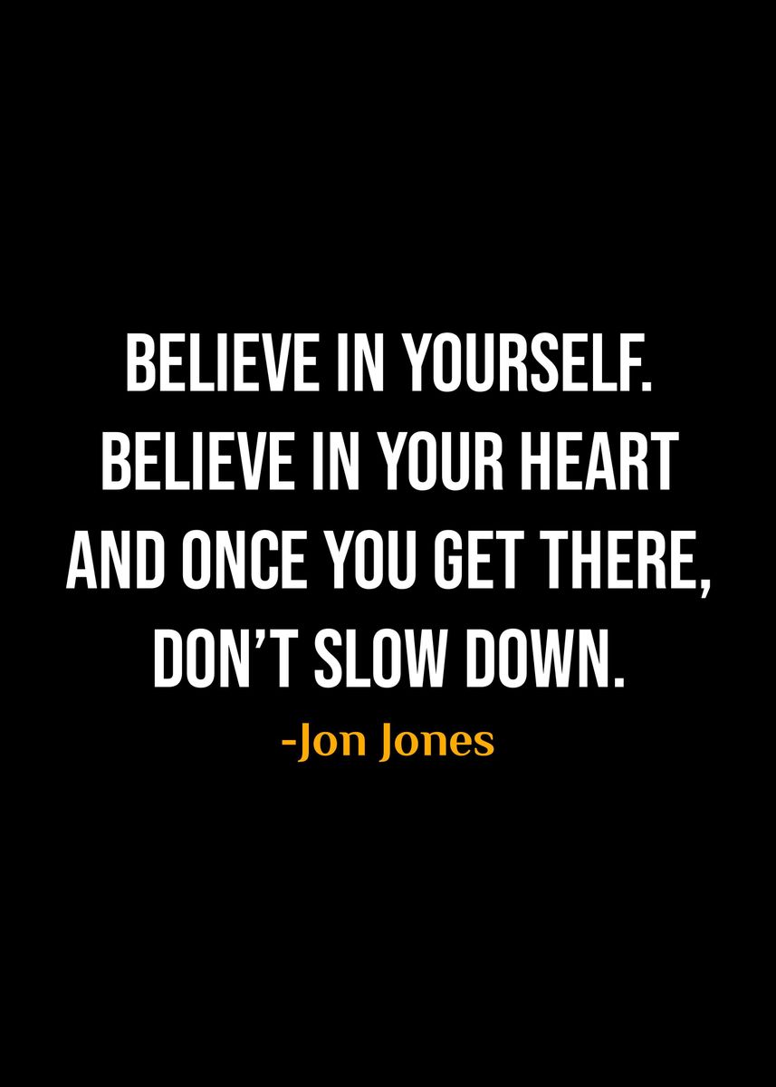 'Jon Jones Quote ' Poster, picture, metal print, paint by KLIP CREATIVE ...