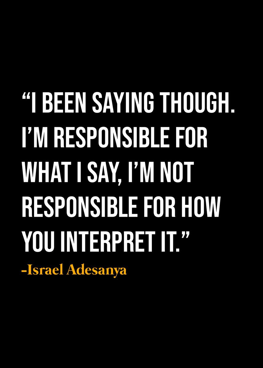 'Israel Adesanya Quotes ' Poster, picture, metal print, paint by KAGE ...