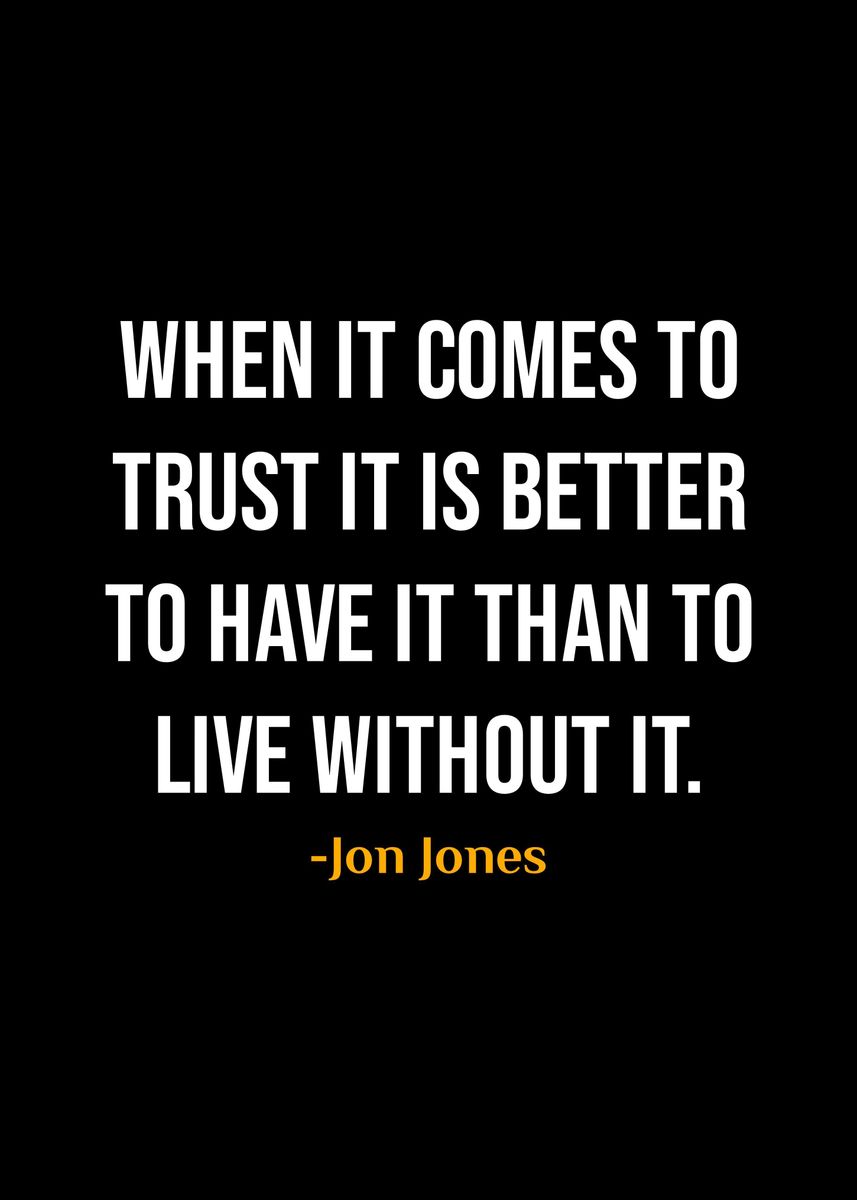 'Jon Jones Quote ' Poster, picture, metal print, paint by KLIP CREATIVE ...