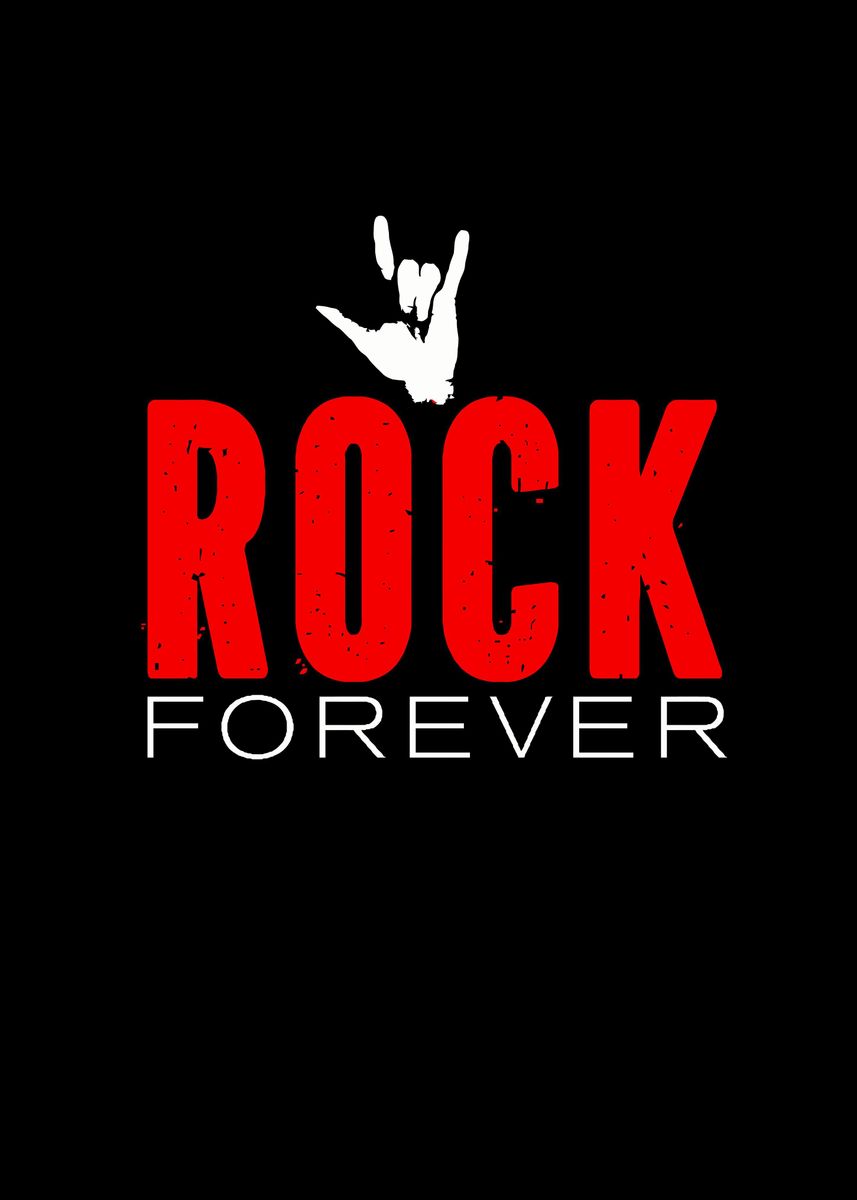 'Rock Forever on black' Poster, picture, metal print, paint by ...
