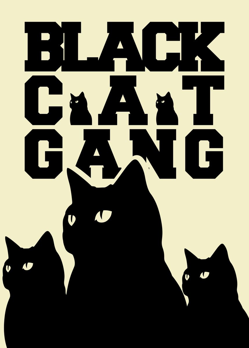 'Black Cat Gang' Poster, picture, metal print, paint by Muezzahero ...