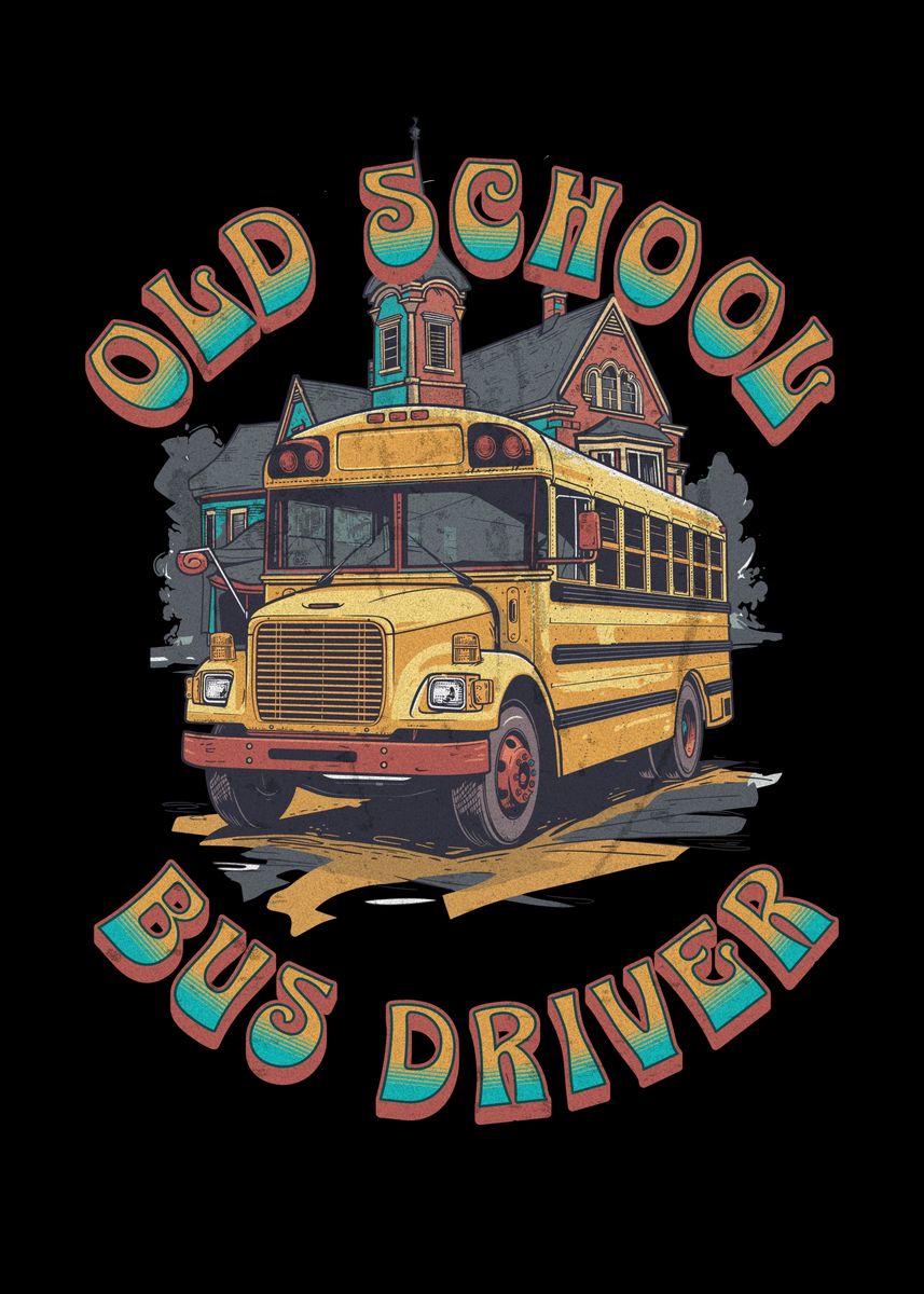 'School Bus Driver' Poster, picture, metal print, paint by Printdesign ...