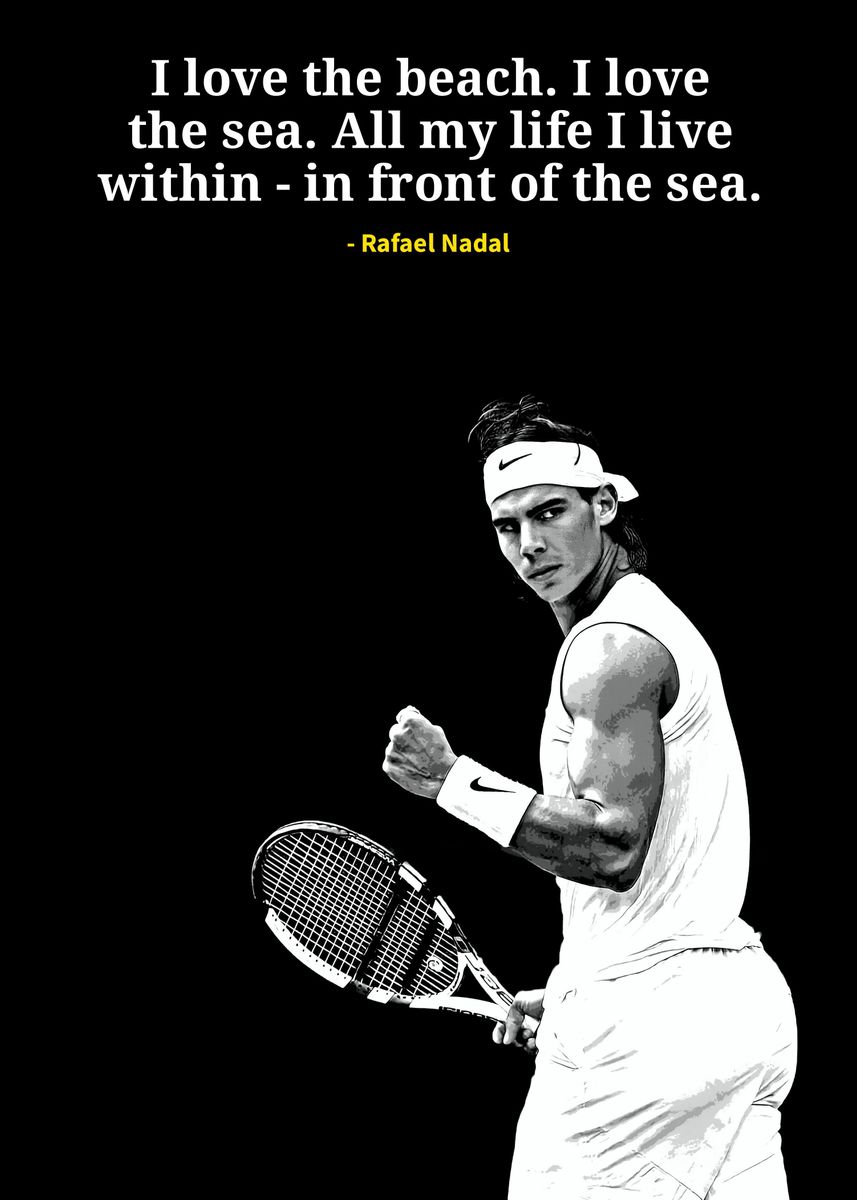 'Rafael Nadal quotes ' Poster, picture, metal print, paint by DH ART ...
